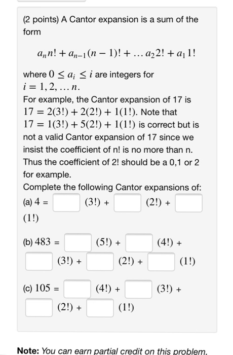 Solved (2 points) A Cantor expansion is a sum of the form | Chegg.com