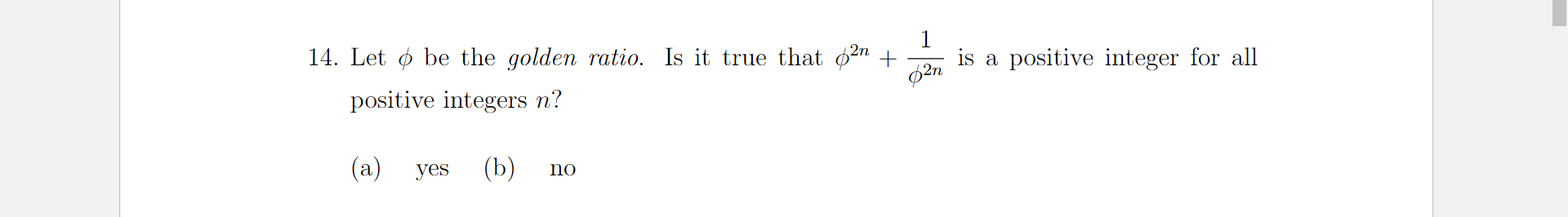 Solved 14. Let ϕ be the golden ratio. Is it true that | Chegg.com
