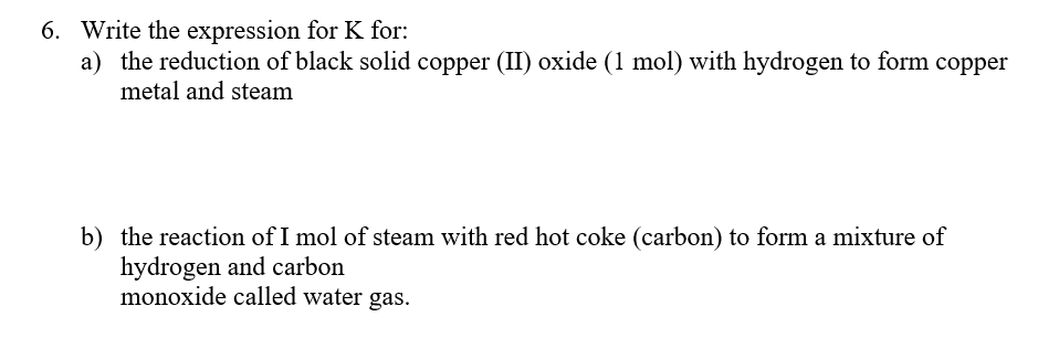 Solved Write the expression for K for: the reduction of | Chegg.com