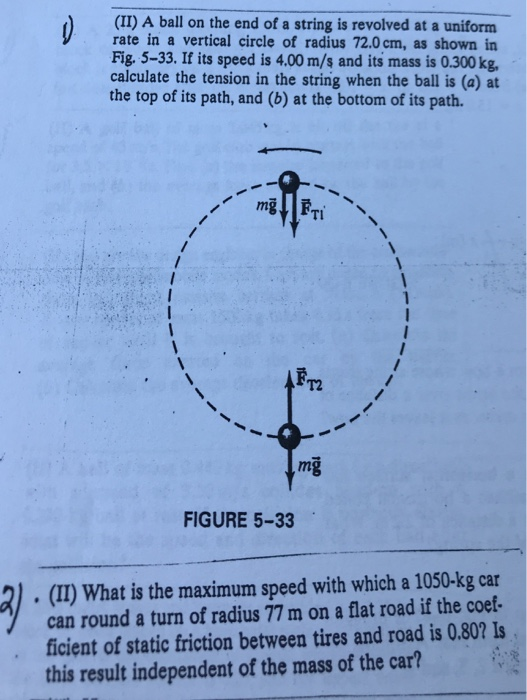 Solved (II) A ball on the end of a string is revolved at a | Chegg.com