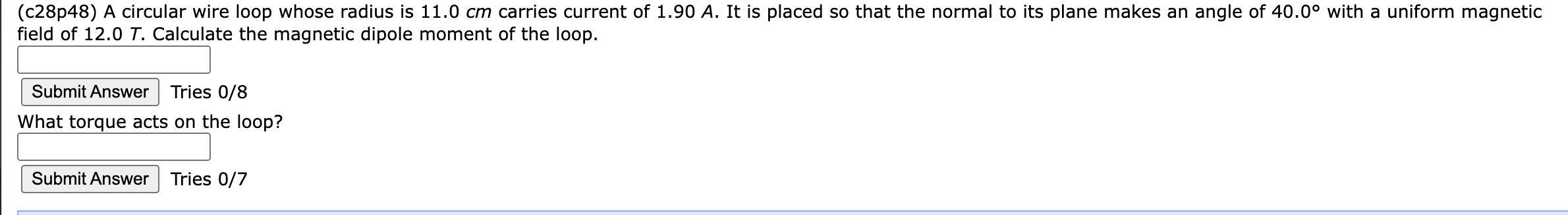 Solved (c28p48) A circular wire loop whose radius is 11.0 cm | Chegg.com