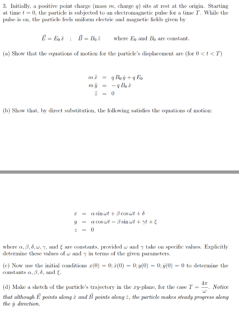 Solved 3 Initially A Positive Point Charge Mass M Charge