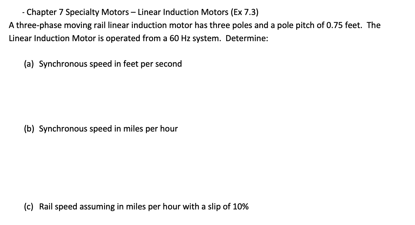 Solved Chapter 7 Specialty Motors - Linear Induction Motors | Chegg.com