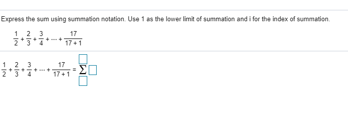 Solved Express the sum using summation notation. Use 1 as | Chegg.com