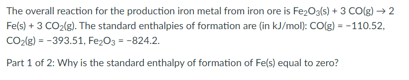 Solved The Overall Reaction For The Production Iron Metal