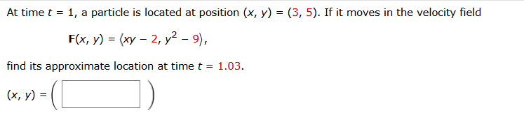 Solved At time t=1, ﻿a particle is located at position | Chegg.com