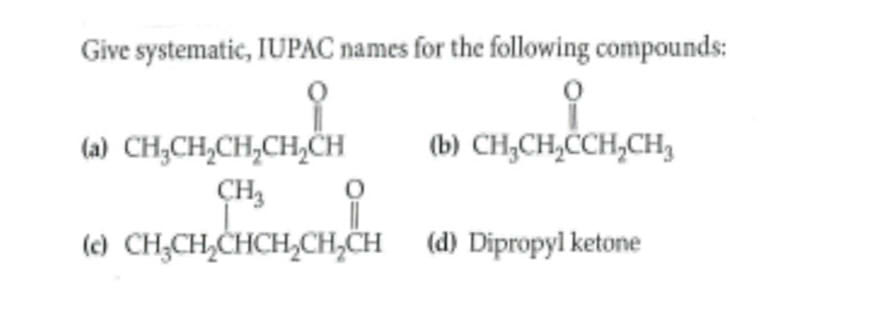 Solved Give systematic, IUPAC names for the following | Chegg.com