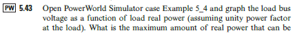 Solved 5.43 Open PowerWorld Simulator case Example 5-4 and | Chegg.com