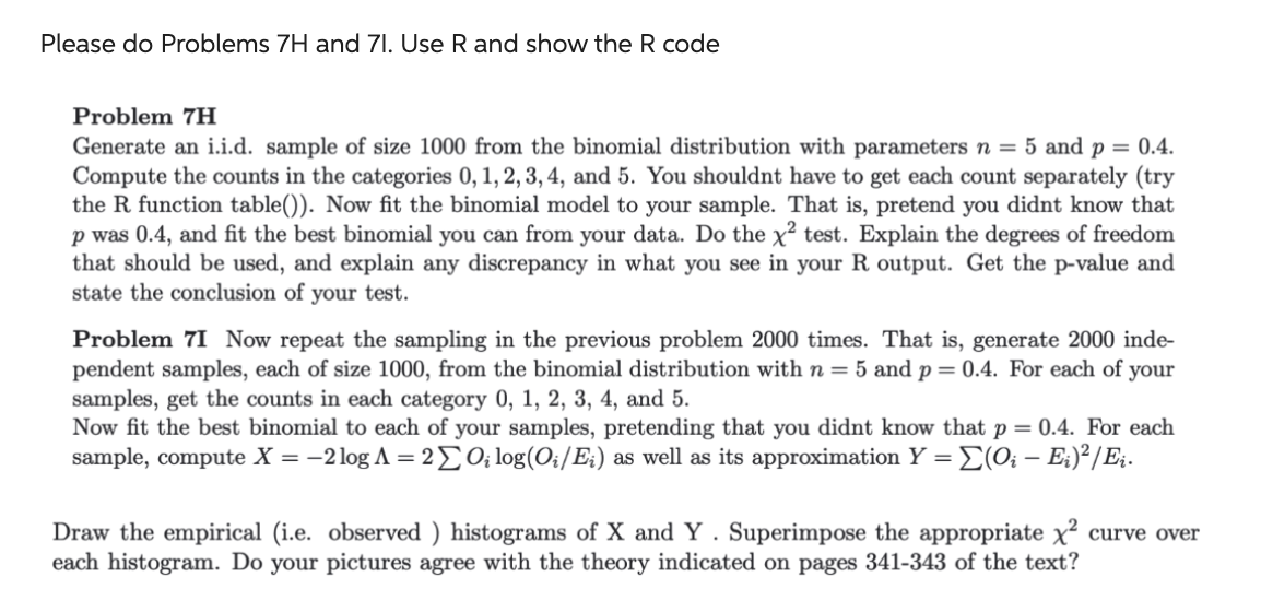Solved Please do Problems 7H and 7I. Use R and show the R | Chegg.com
