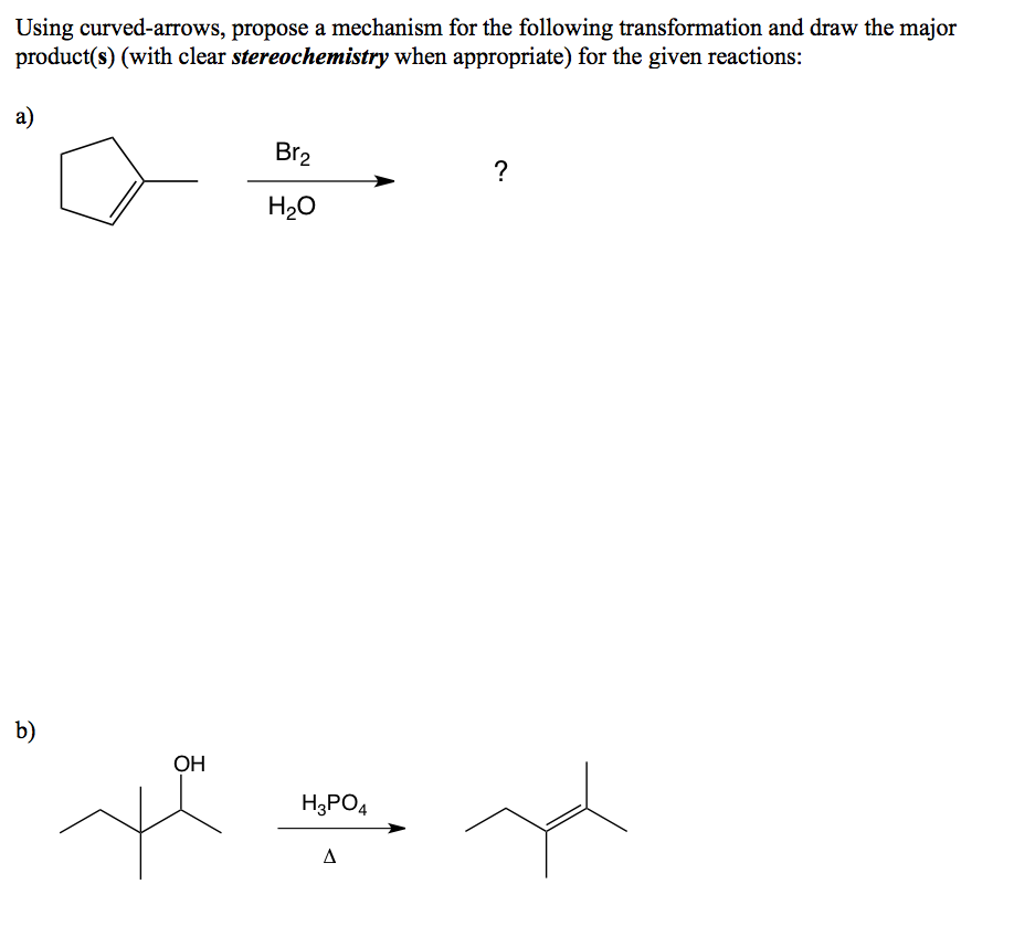 Solved Using curved-arrows, propose a mechanism for the | Chegg.com