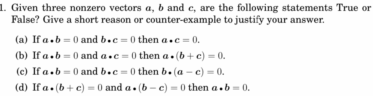 Solved 1 Given Three Nonzero Vectors A B And C Are The