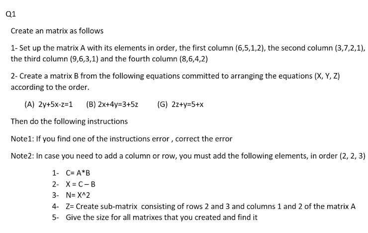 Solved Q1 Create an matrix as follows 1- Set up the matrix A | Chegg.com