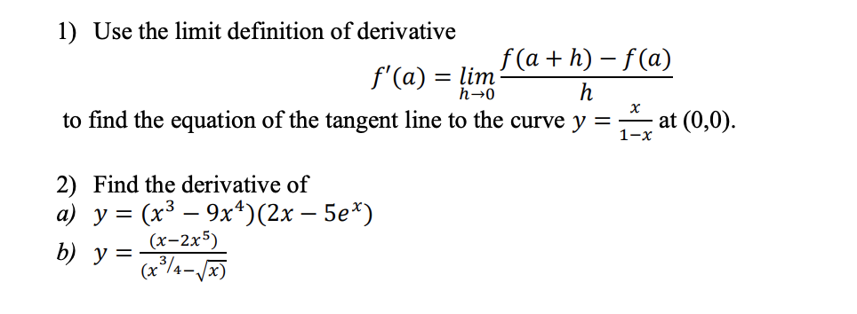 Solved 1 Use The Limit Definition Of Derivative F A H F A