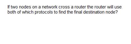 Solved If two nodes on a network cross a router the router | Chegg.com
