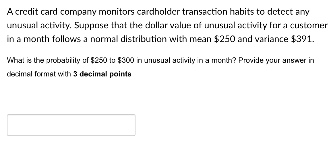 Solved A credit card company monitors cardholder transaction | Chegg.com