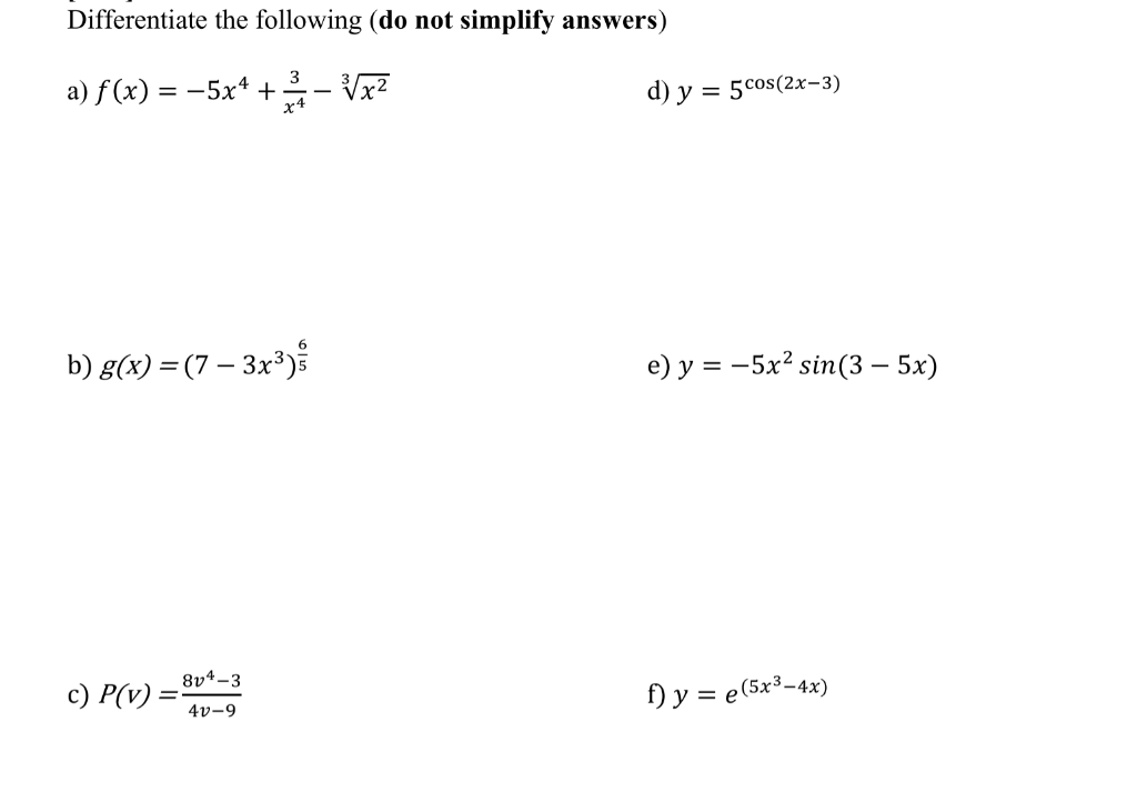 Solved Differentiate the following (do not simplify answers) | Chegg.com