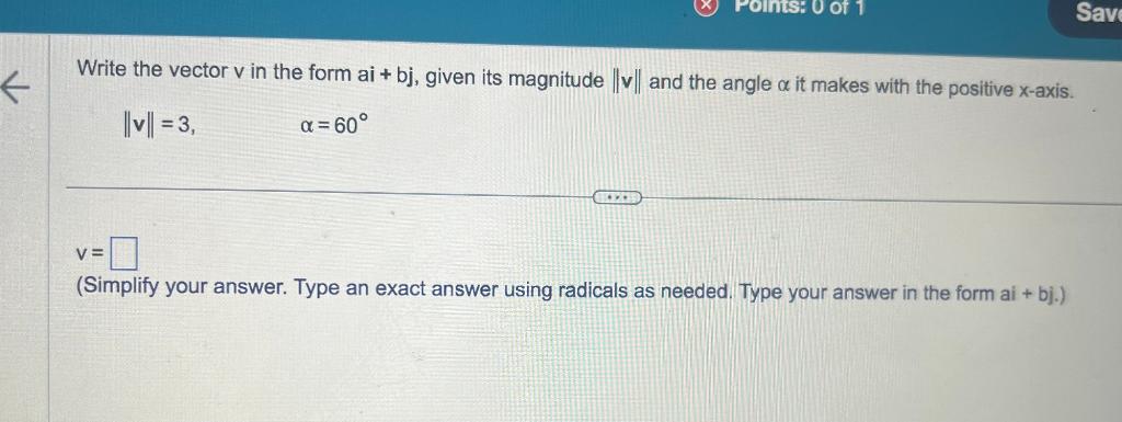 Solved Write the vector v in the form ai +bj, given its | Chegg.com