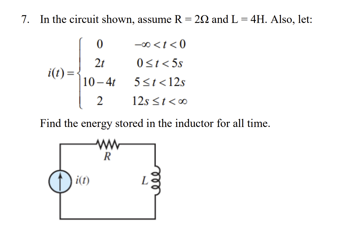 Solved 7. In the circuit shown, assume R=2Ω and L=4H. Also, | Chegg.com