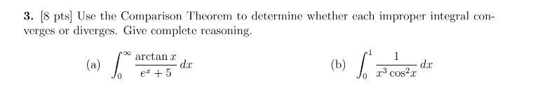 Solved 3. [8 pts] Use the Comparison Theorem to determine | Chegg.com