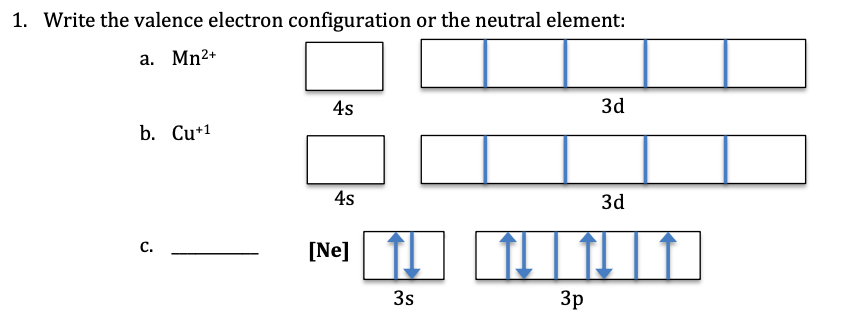 Solved 1 Write The Valence Electron Configuration Or The