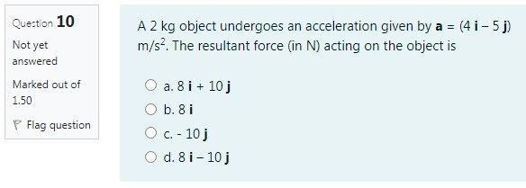 Solved A 2 Kg Object Undergoes An Acceleration Given By A
