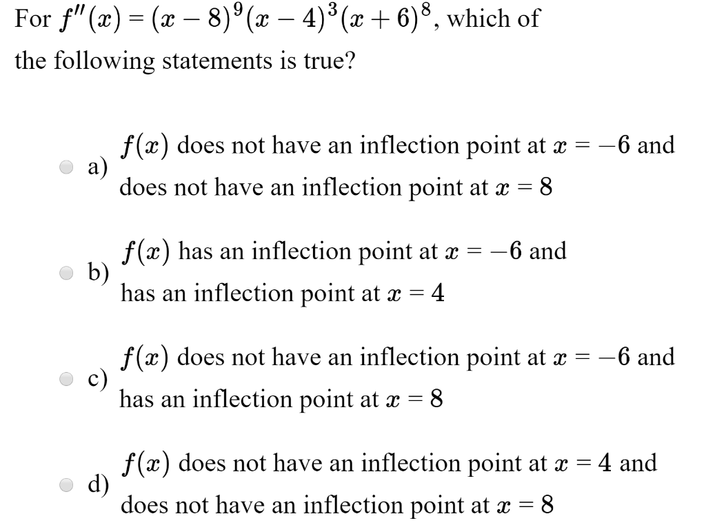 Solved 2 For f" («) 3D (а —8)°(г — 4)°(ӕ + 6)8, which of the | Chegg.com