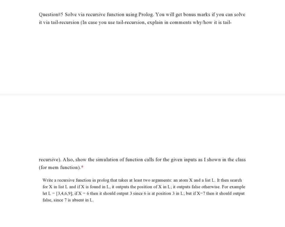 Question#5 Solve via recursive function using Prolog. | Chegg.com