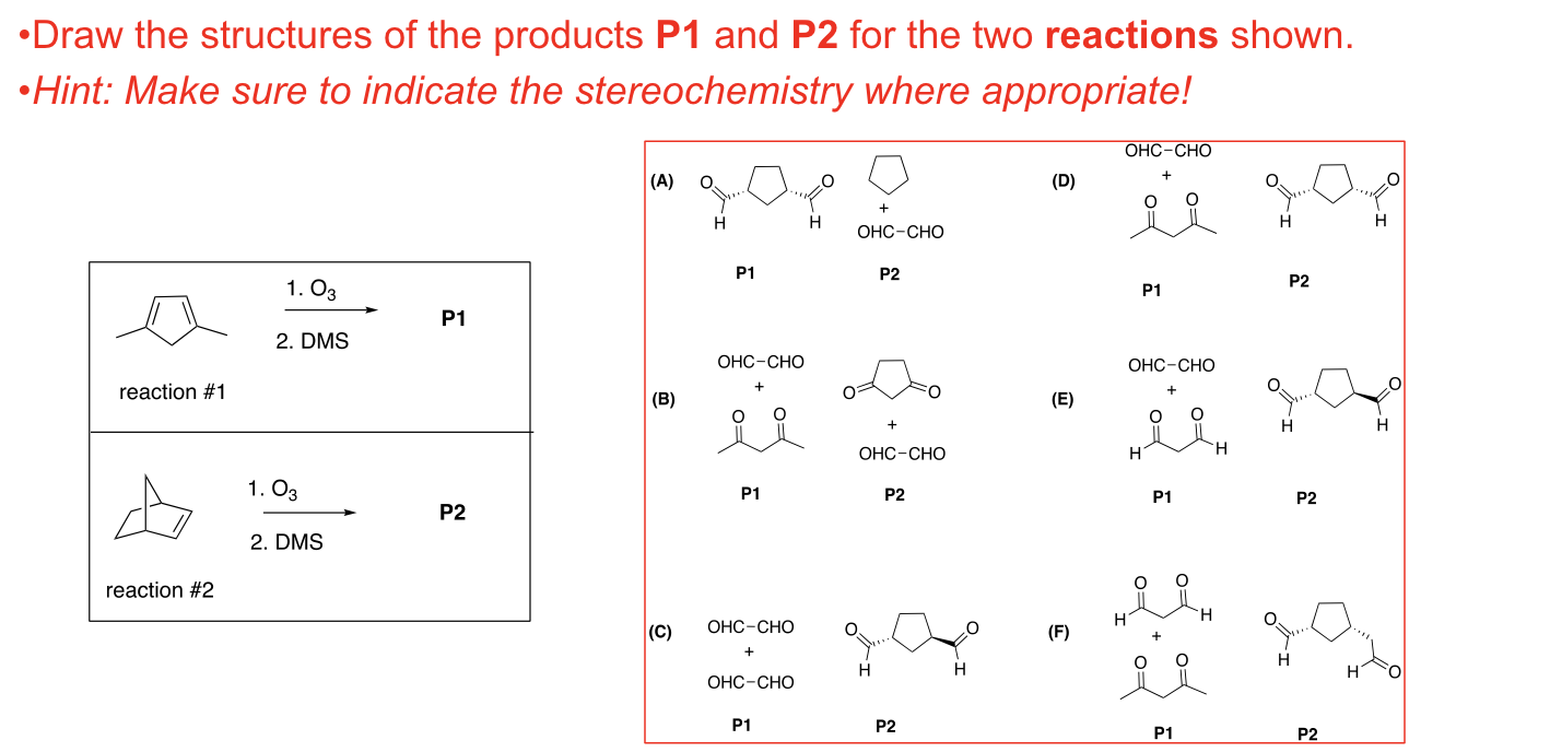 Solved •Draw the structures of the products P1 and P2 for | Chegg.com