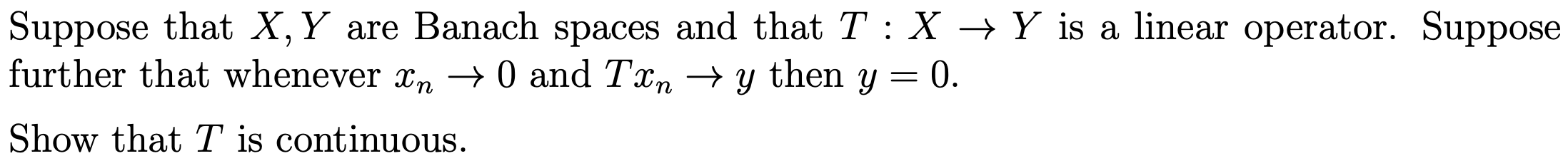 Solved Note: Since X,Y are Banach spaces, I believe we can | Chegg.com