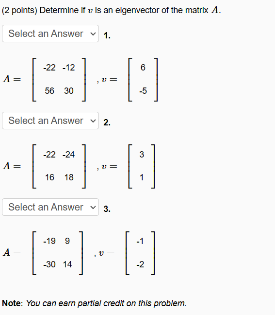 Solved (2 points) Determine if v is an eigenvector of the | Chegg.com