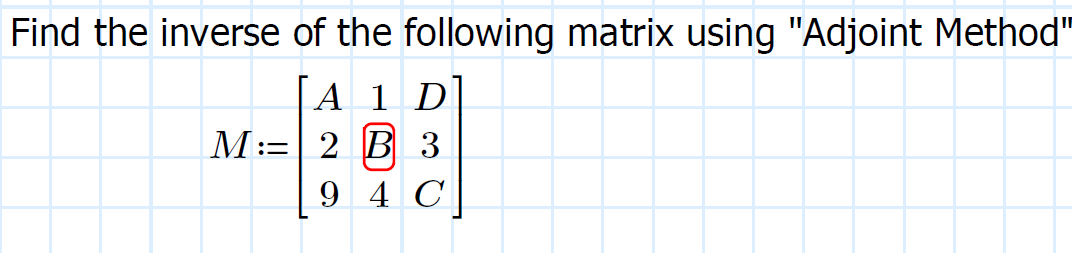Solved Find the inverse of the following matrix using | Chegg.com