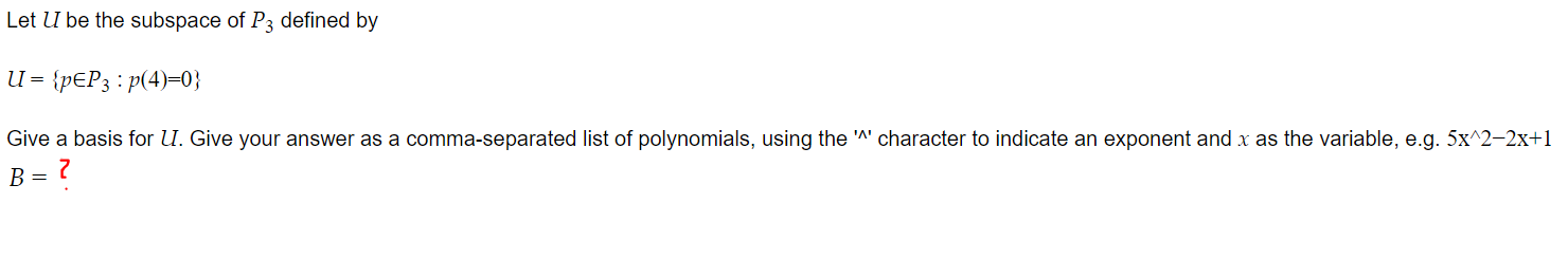 Solved Let U be the subspace of P3 defined by U= {pEP3 : | Chegg.com