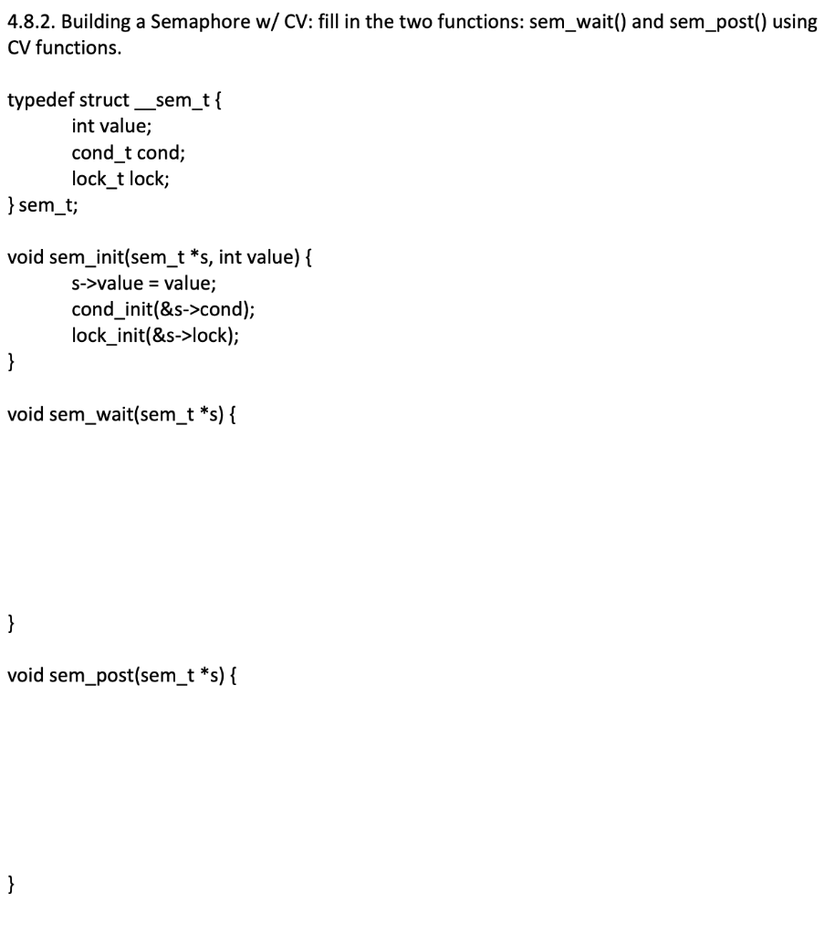 Solved 4.8.2. Building a Semaphore w/CV: fill in the two | Chegg.com
