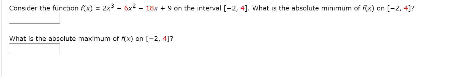 Solved Consider the function f(x) = 2x3 – 6x2 – 18x + 9 on | Chegg.com