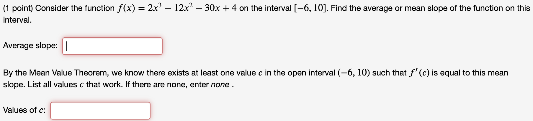 Solved (1 point) Consider the function f(x)=2x3−12x2−30x+4 | Chegg.com