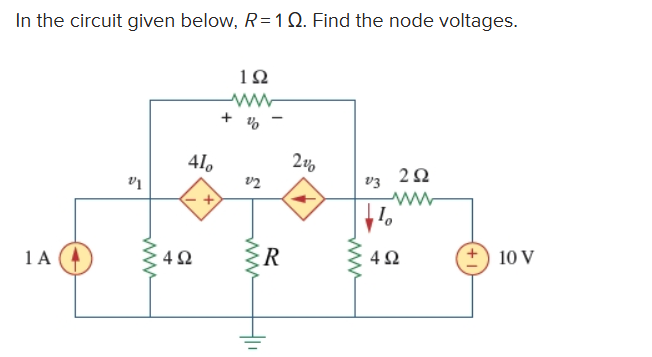 Solved by an EXPERT In ﻿the circuit given below, R=1Ω. ﻿Find the node | Chegg.com