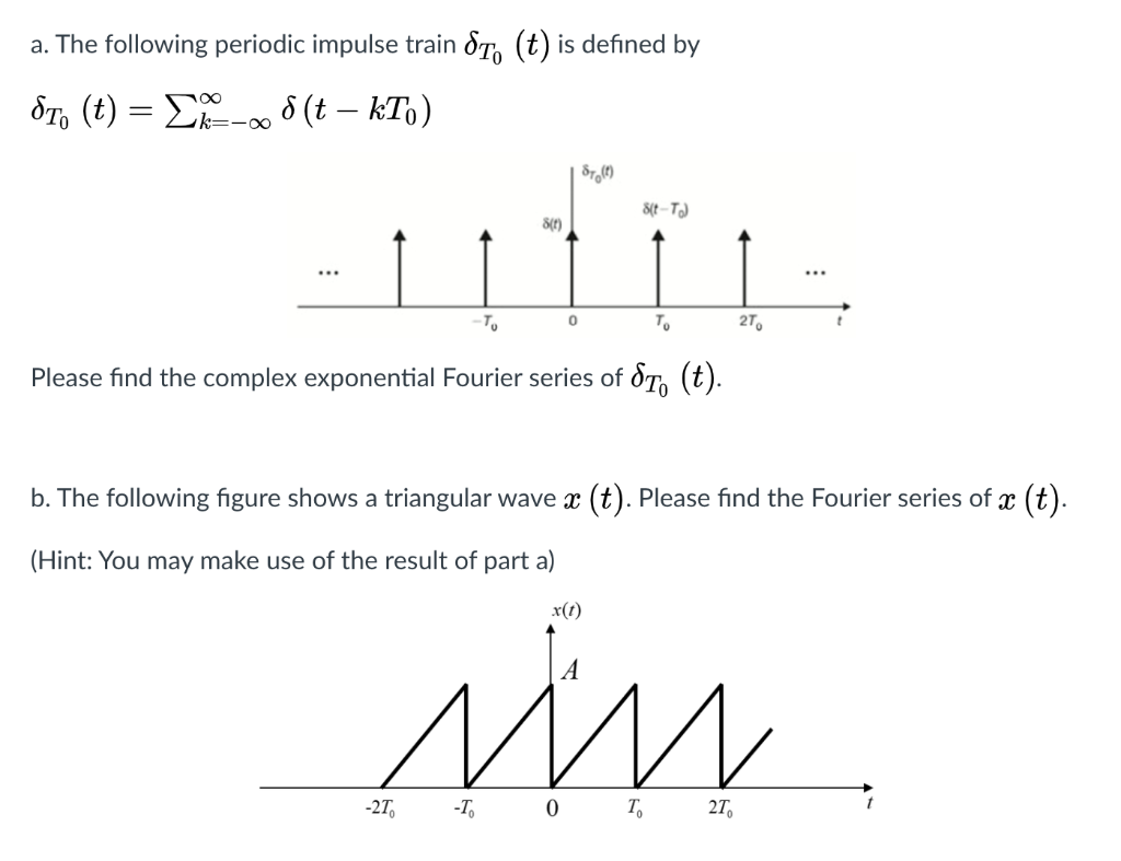 Solved a. The following periodic impulse train ST, (t) is | Chegg.com