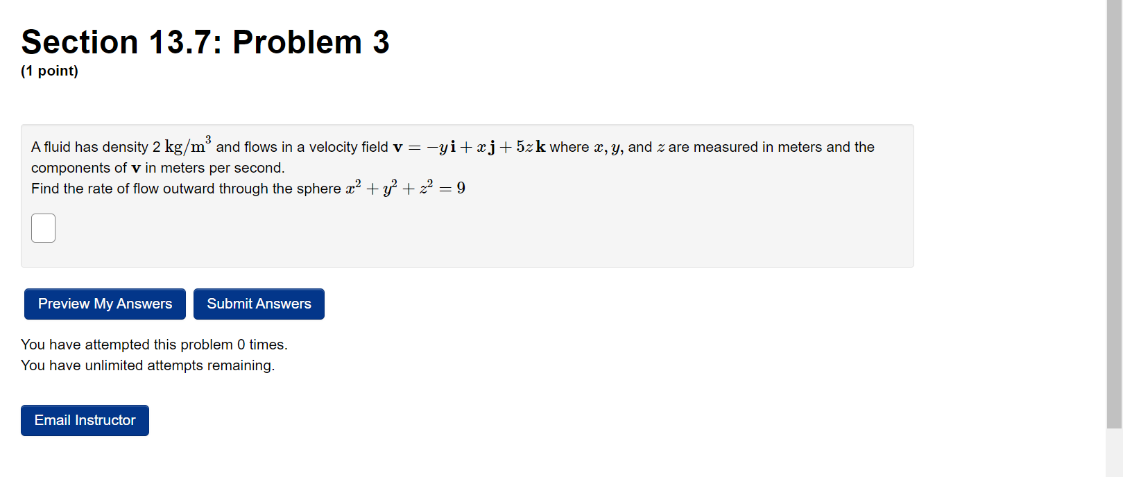 Solved A fluid has density 2 kg/m3 and flows in a velocity | Chegg.com