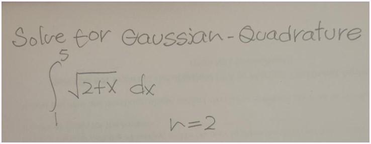 Solved Solve for Gaussian - Quadrature ∫152+xdx | Chegg.com
