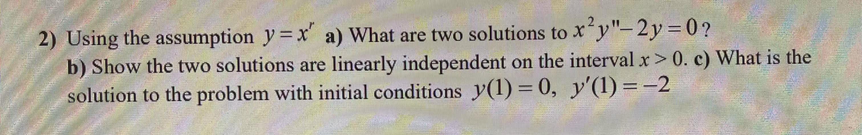 Solved 2) Using the assumption y=x' a) What are two | Chegg.com
