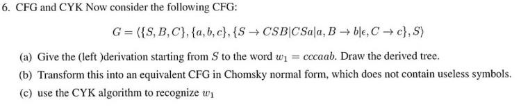 Solved 6. CFG and CYK Now consider the following CFG: | Chegg.com