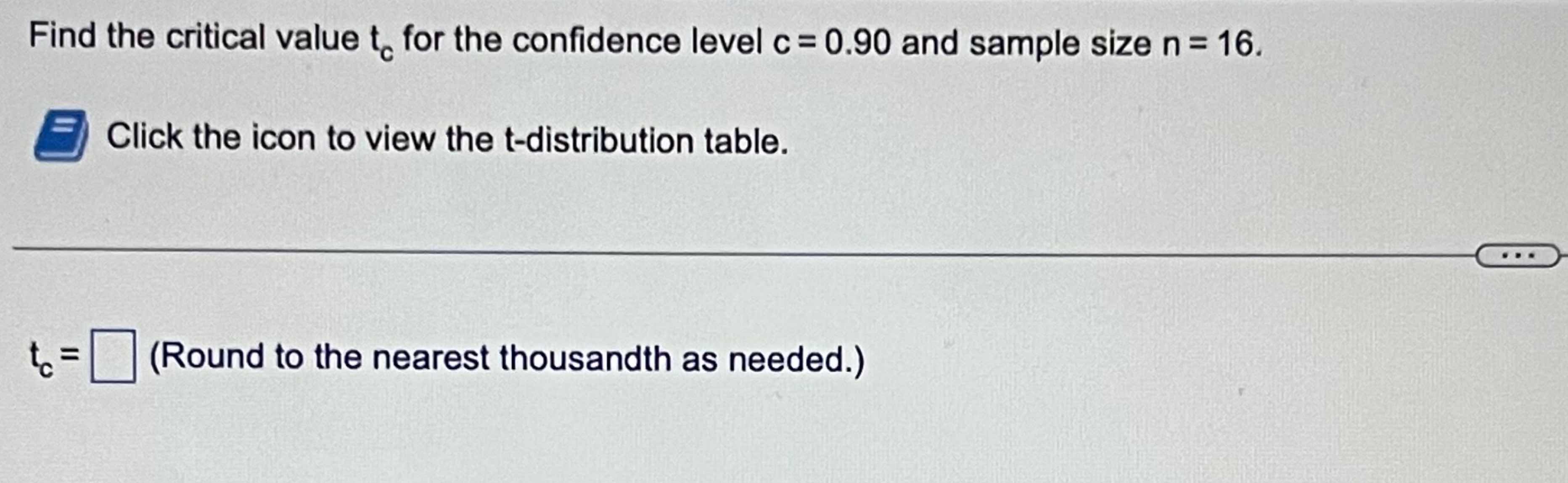 Solved Find the critical value tc ﻿for the confidence level | Chegg.com