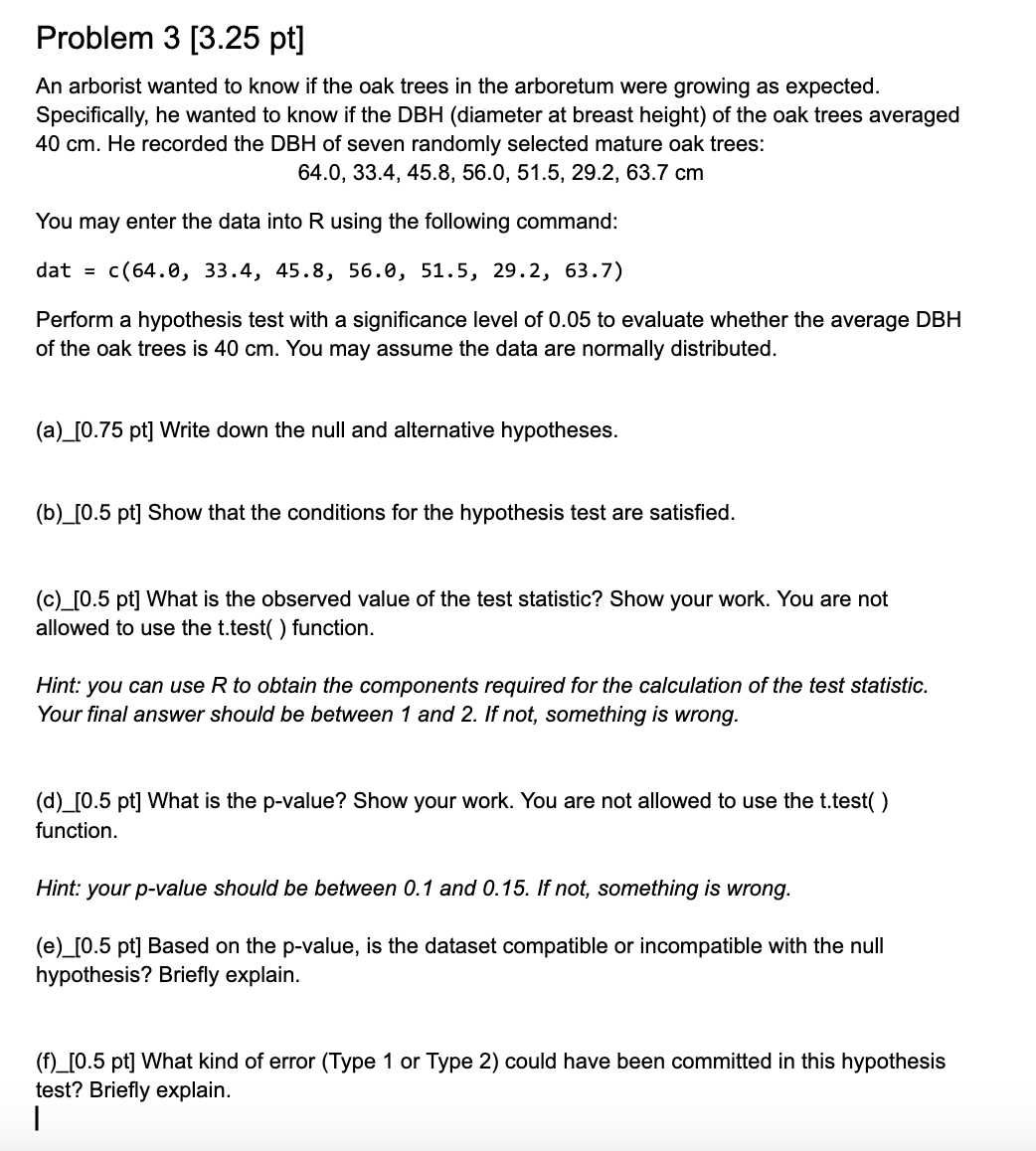 Solved Problem 3 [3.25 pt] An arborist wanted to know if the | Chegg.com