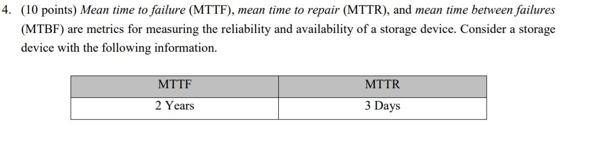 Solved 4. (10 points) Mean time to failure (MTTF), mean time | Chegg.com