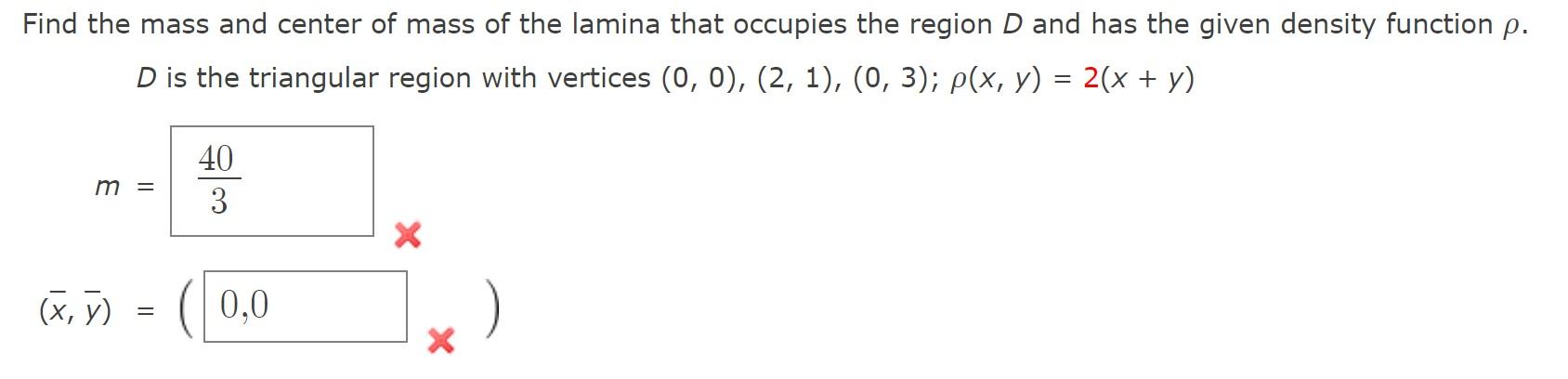 Solved Find the mass and center of mass of the lamina that | Chegg.com