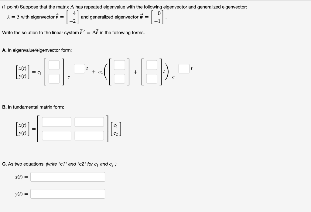 Solved (1 point) Suppose that the matrix A has repeated | Chegg.com