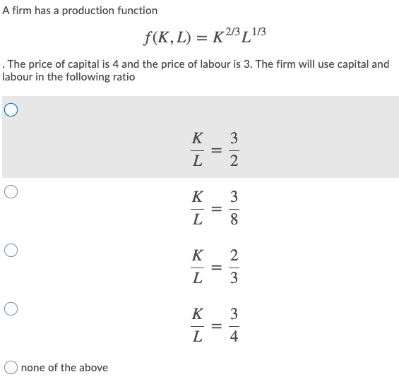Solved A firm has a production function f(K,L) = K2/3 L 1/3 | Chegg.com