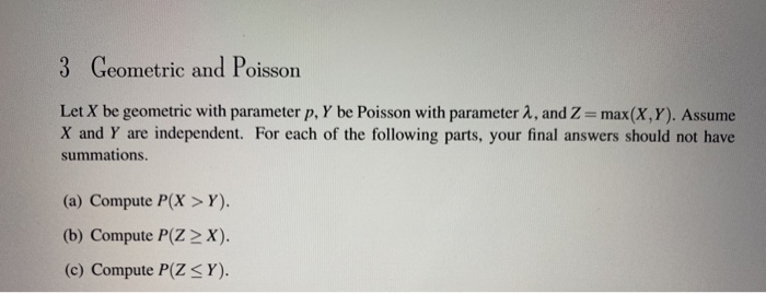 Solved 3 Geometric and Poisson Let X be geometric with | Chegg.com