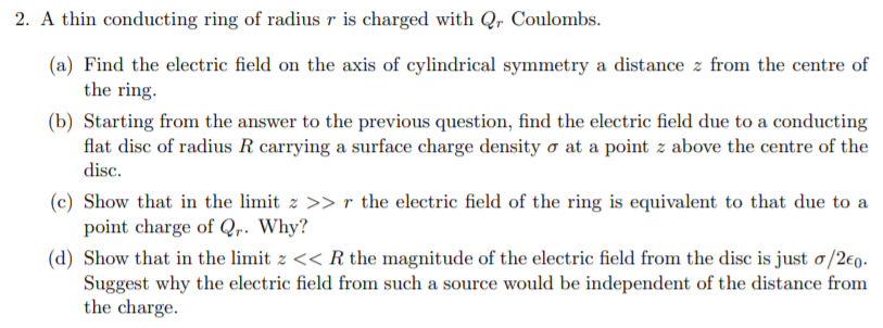Solved 2. A thin conducting ring of radius r is charged with | Chegg.com