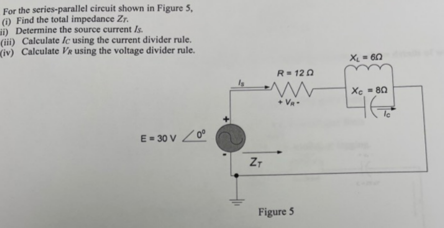 Solved For the series-parallel circuit shown in Figure 5, | Chegg.com